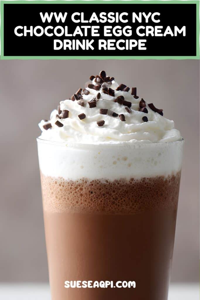 WW Classic NYC Chocolate Egg Cream Drink Recipe - SueSeaQPI